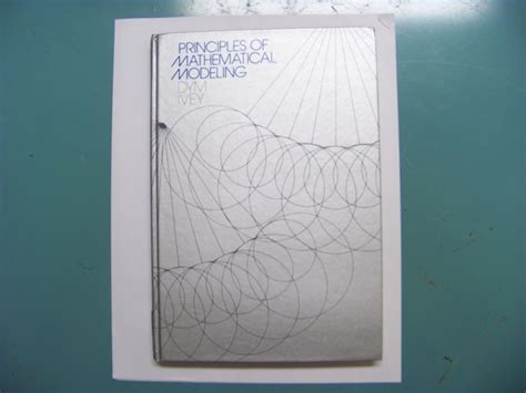 Principles Of Mathematical Modeling Dym Clive L Ivey Elizabeth S 9780122265501 Books