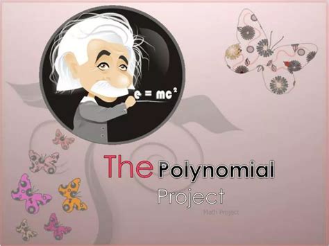 PPT The Polynomial Project PowerPoint Presentation Free Download ID