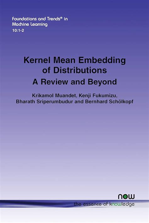 kernel mean embedding of distributions a review and beyond