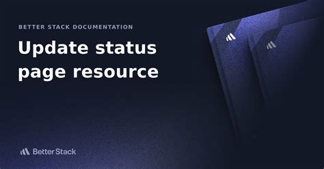 Update Status Page Resource Better Stack Documentation