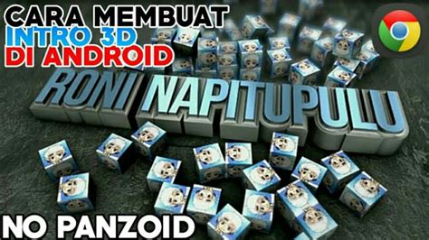 Cara Membuat Intro 3d Classic Di Android No Panzoid Youtube