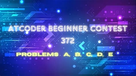 atcoder beginner contest 372 youtube