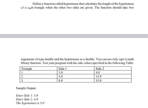 Solved Define A Function Called Hypotenuse That Calculates