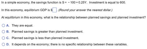 Solved In A Simple Economy The Savings Function Is S