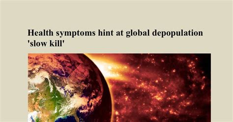 Health Symptoms Hint At Global Depopulation Slow Kill Dochub