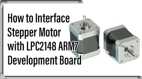 Interface Stepper Motor With Lpc2148 Arm7 Pantechai