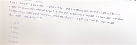solved if the level smoothing parameter a 0 50 and the