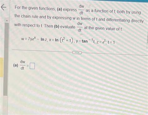 solved for the given functions a express dtdw as a