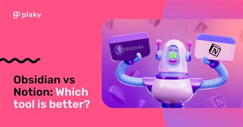 Obsidian Vs Notion — A Detailed Comparison 2024
