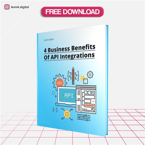 4 Business Benefits Of Api Integrations Short Guide Ikonik Digital Agency Digital