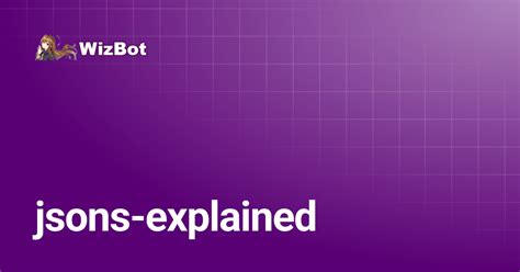 Jsons Explained Wizbot