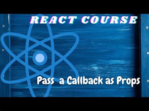 Pass A Callback As Props FreeCodeCamp Basic React React Tutorial For Beginners YouTube