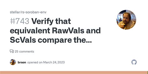 Verify That Equivalent Rawvals And Scvals Compare The Same · Issue 743