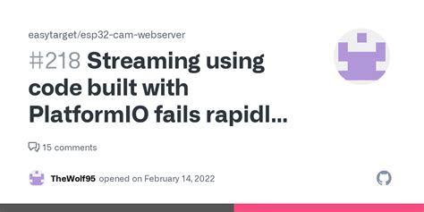Streaming Using Code Built With PlatformIO Fails Rapidly With Stream Crash ESP ERR HTTPD RESP