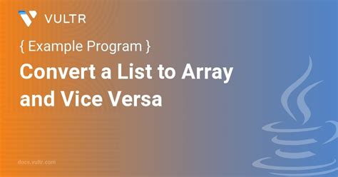 Java Program To Convert A List To Array And Vice Versa Vultr Docs