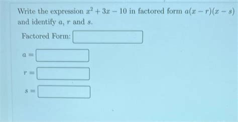 Solved Write the expression x2+3x−10 in factored form | Chegg.com