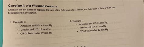 solved calculate the net filtration pressure for cach of the