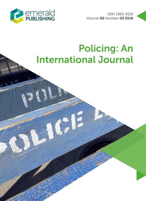Volume 29 Issue 4 Policing An International Journal Emerald Publishing