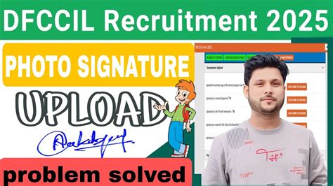 Dfccil Recruitment 2025 Photo Signature Upload Problem Solved Youtube
