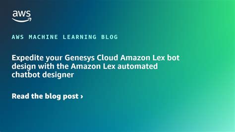 amazon lex aws machine learning blog
