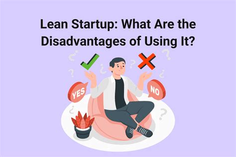 Lean Startup What Are The Disadvantages Of Using It