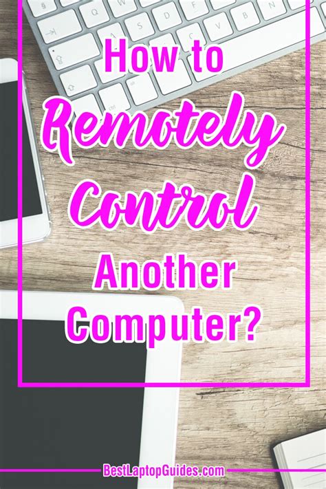 How To Remotely Control Another Computer