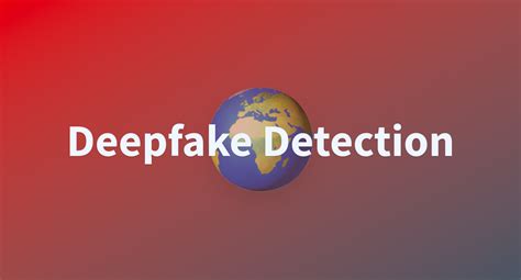 Deepfake Detection A Hugging Face Space By Criticaldanger