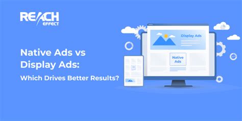 Native Ads Vs Display Ads Reacheffect