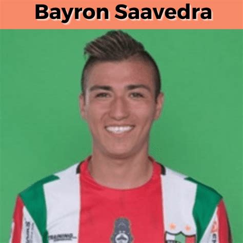 Bayron Saavedra Biography And Unknown Facts