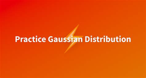 Practice Gaussian Distribution A Hugging Face Space By Slu Csci4750