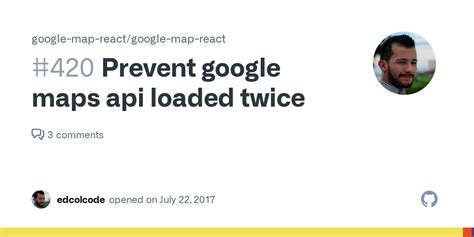 Prevent Google Maps Api Loaded Twice Issue Google Map React