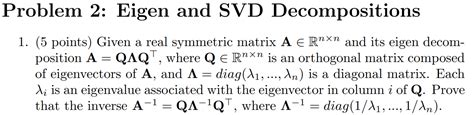 Solved Problem 2 Eigen And Svd Decompositions 1 5 Points