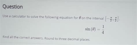 Solved Use A Calculator To Solve The Following Equation For Chegg