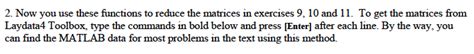 Solved 2 Now You Use These Functions To Reduce The Matrices