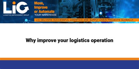 Why Improve Your Logistics Operation Logistics Improvement Group