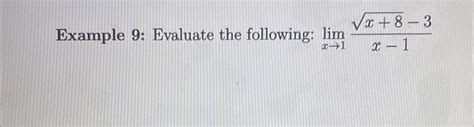 Solved Example 9: Evaluate the following: limx→1x+82-3x-1 | Chegg.com