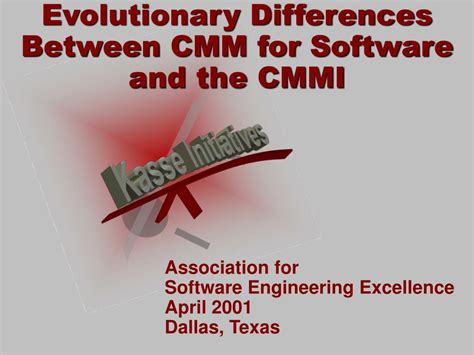 Ppt Evolutionary Differences Between Cmm For Software And The Cmmi