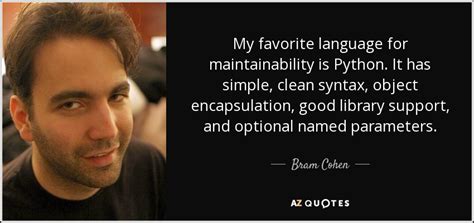 Bram Cohen Quote My Favorite Language For Maintainability Is Python