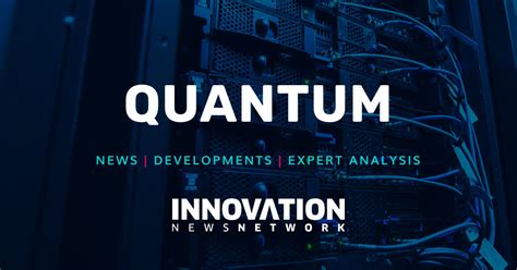 Quantum News Page 5 Of 30 Innovation News Network