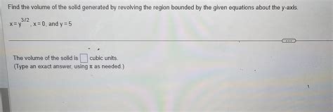 Solved Find The Volume Of The Solid Generated By