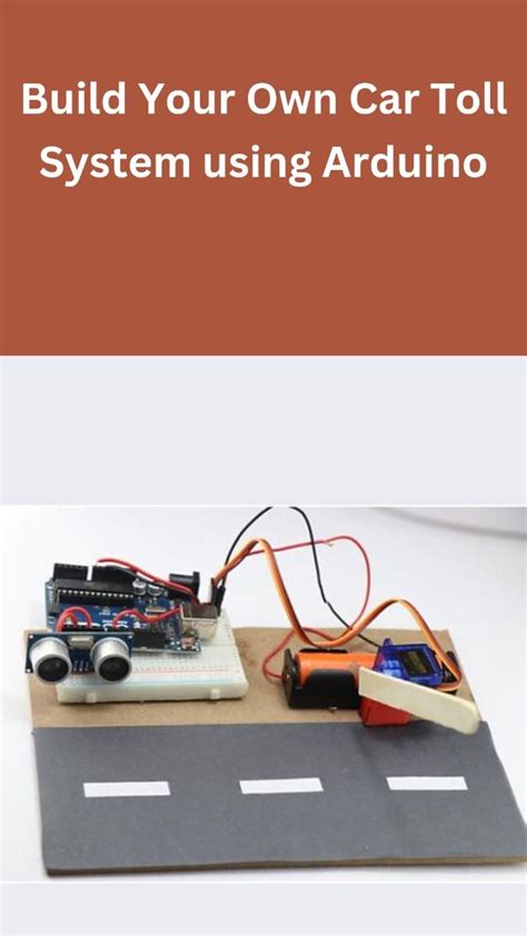 Build Your Own Car Toll System Using Arduino In 2025 Arduino Arduino