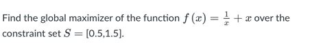 Solved Find The Global Minimizer Of The Function Fxx1x