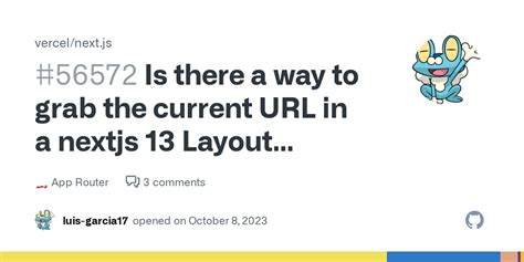 Is There A Way To Grab The Current Url In A Nextjs 13 Layout Component