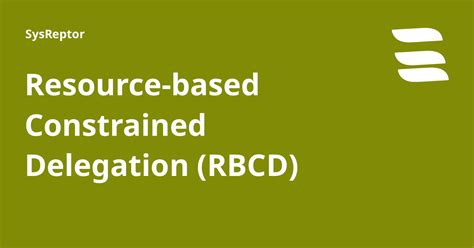 Resource Based Constrained Delegation Rbcd Sysreptor