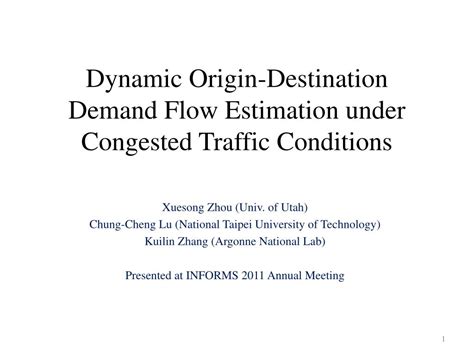 Ppt Dynamic Origin Destination Demand Flow Estimation Under Congested Traffic Conditions
