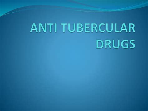 Anti Tb Drugspptxby Dr Fahad Kgmc Ppt