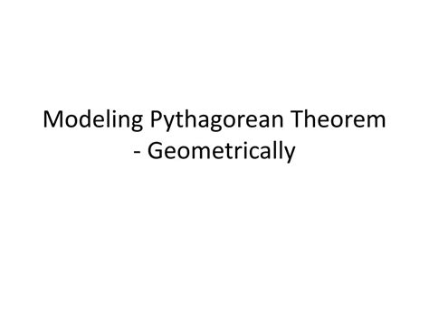 PPT Modeling Pythagorean Theorem Geometrically PowerPoint Presentation ID