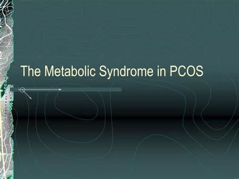 Ppt The Metabolic Syndrome In Pcos Powerpoint Presentation Free