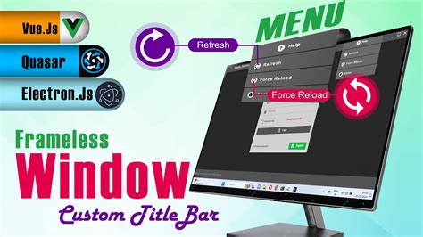 quasar electron js tutorial custom titlebar menus reload