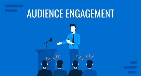 The Power of Audience Engagement: Strategies and Examples
